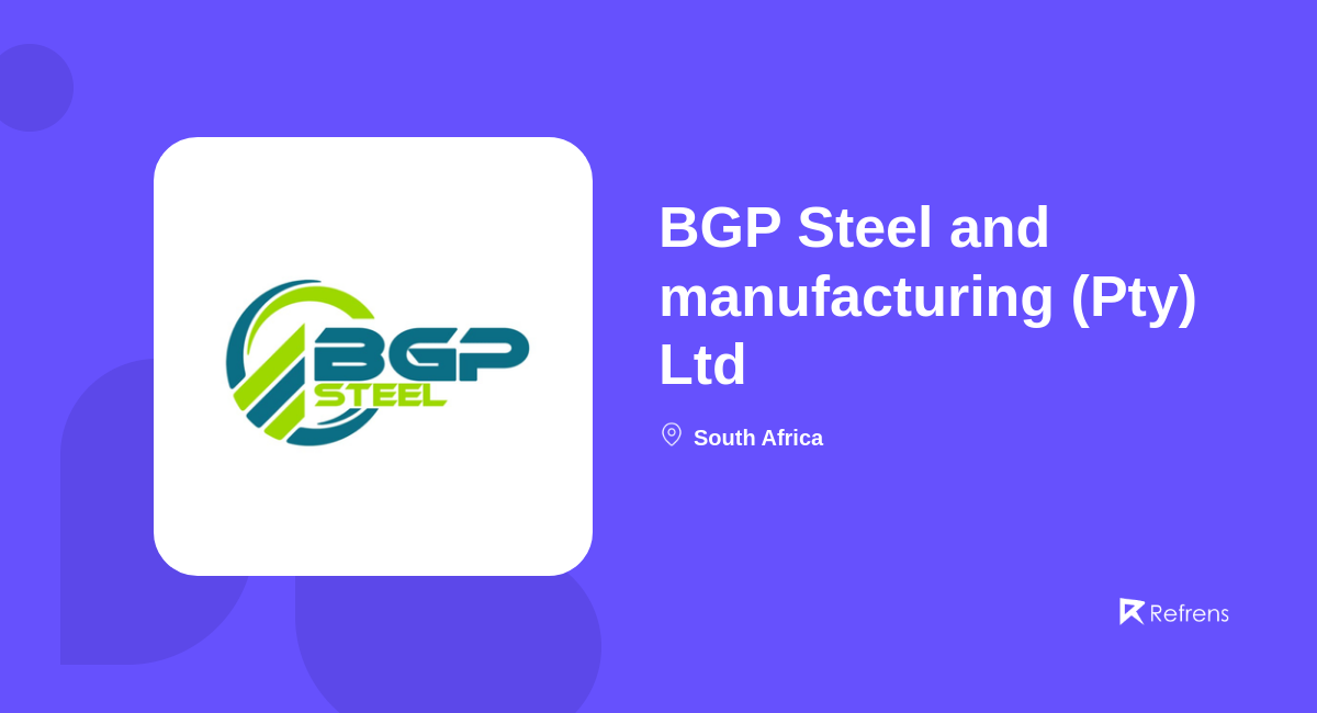 BGP Steel and manufacturing (Pty) Ltd -Refrens