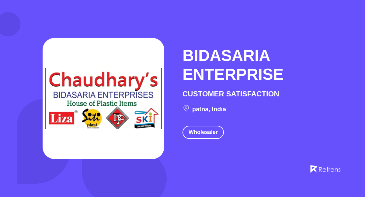 BIDASARIA ENTERPRISE | Wholesaler, patna -Refrens