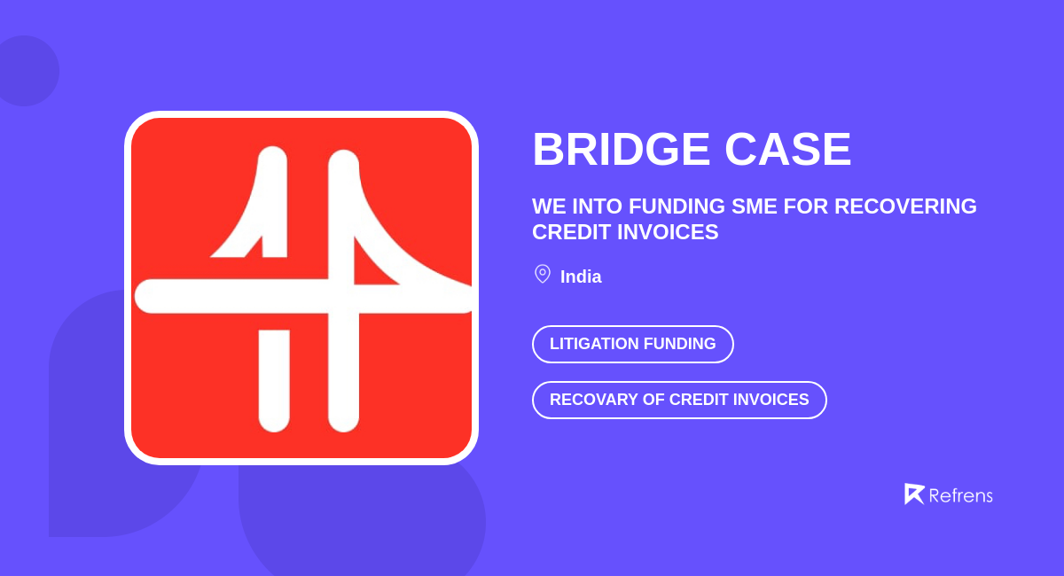 BRIDGE CASE -Refrens