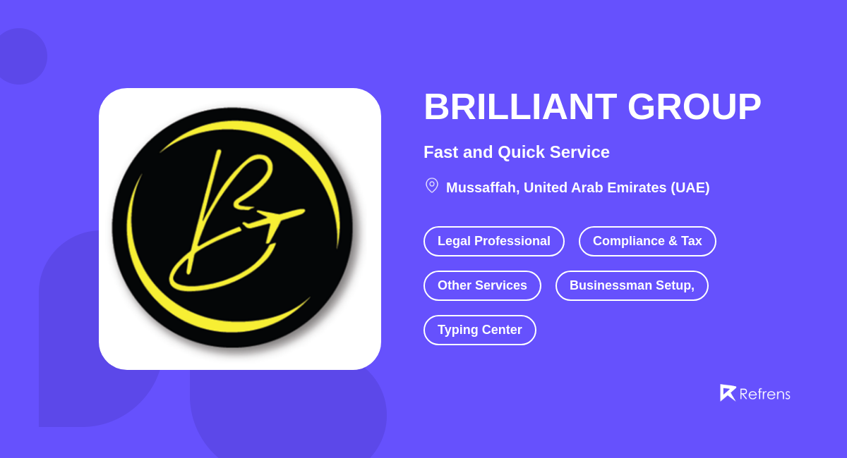 BRILLIANT GROUP, Mussaffah -Refrens