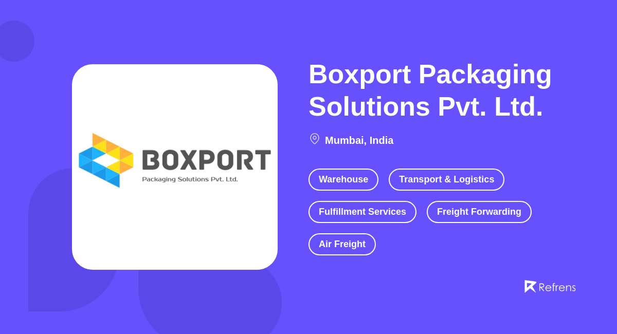 Boxport Packaging Solutions Pvt. Ltd., Mumbai -Refrens