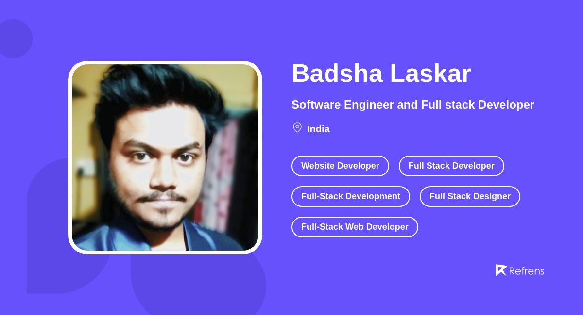 Badsha Laskar | Website Developer -Refrens