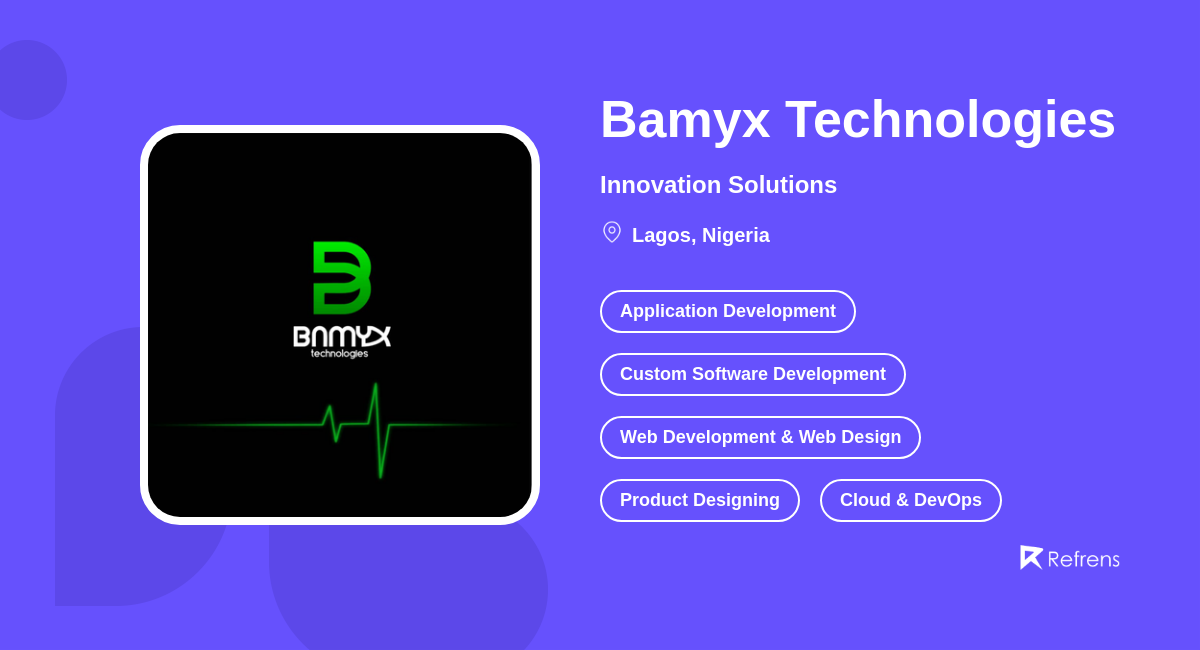 Bamyx Technologies | Application Development, Lagos -Refrens