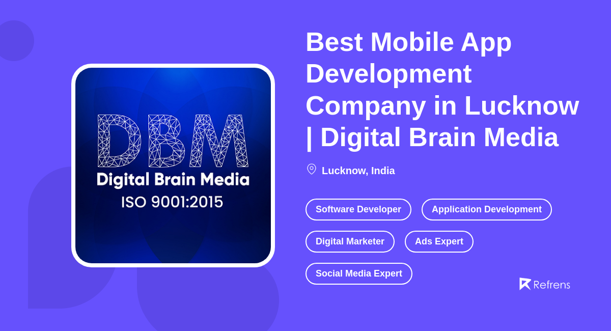 Best Mobile App Development Company in Lucknow | Digital Brain Media, Lucknow -Refrens