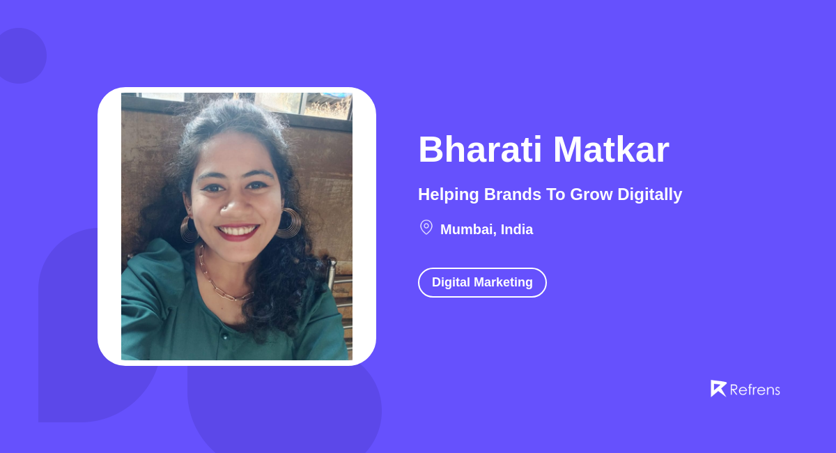 Bharati Matkar | Digital Marketing, Mumbai -Refrens