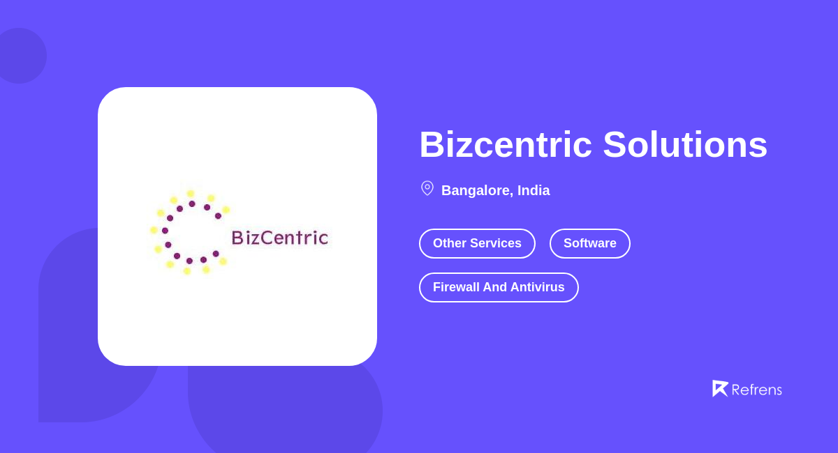 Bizcentric Solutions | Other Services, Bangalore -Refrens