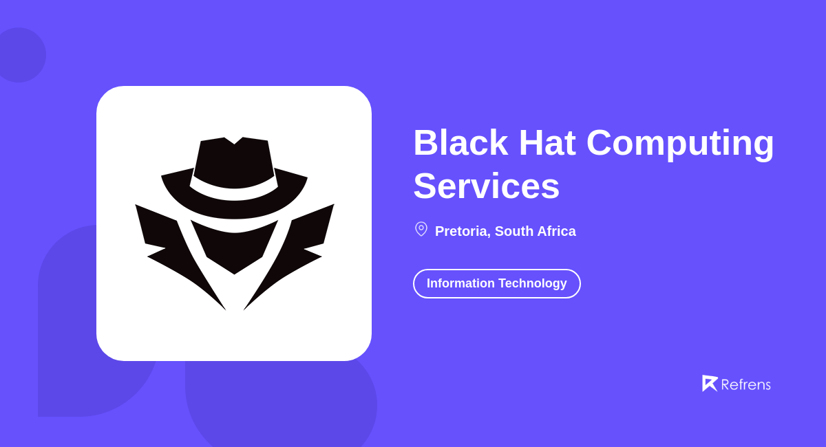 Black Hat Computing Services | Information Technology, Pretoria -Refrens