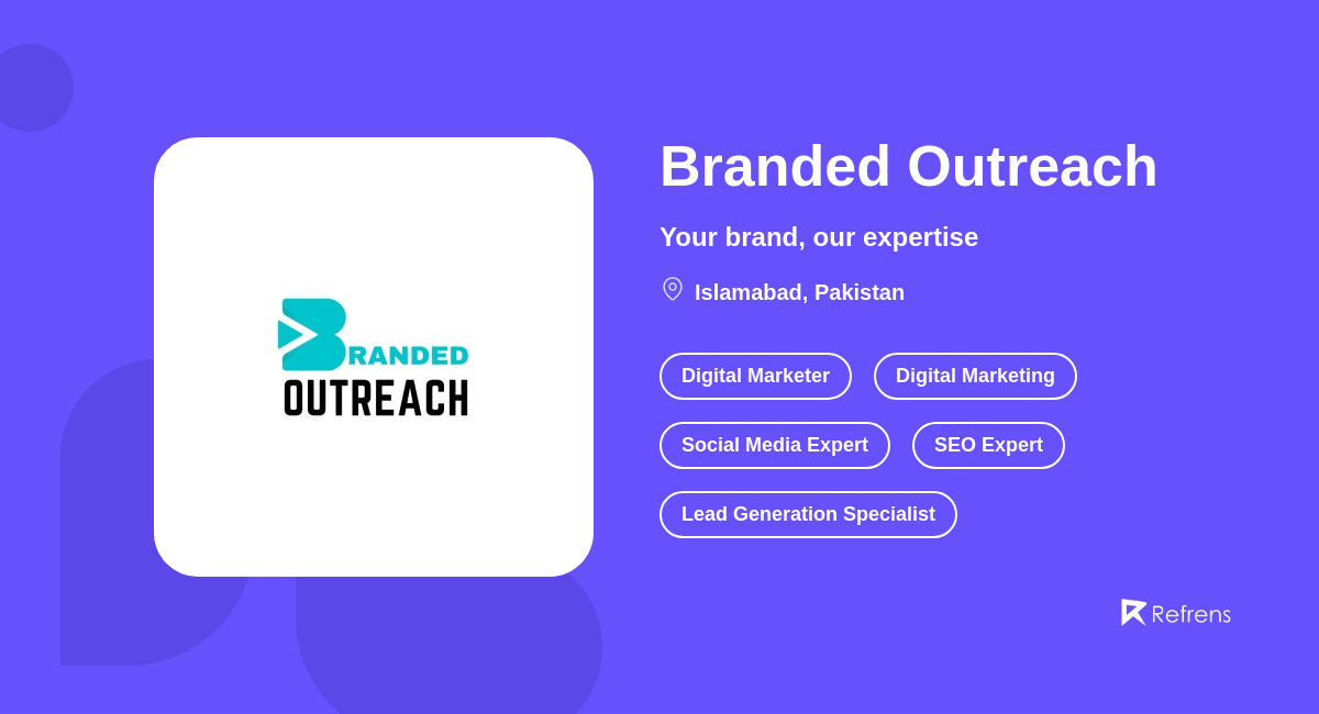 Branded Outreach, Islamabad -Refrens