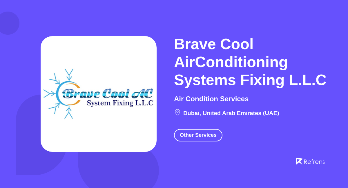 Brave Cool AirConditioning Systems Fixing L.L.C | Other Services, Dubai ...