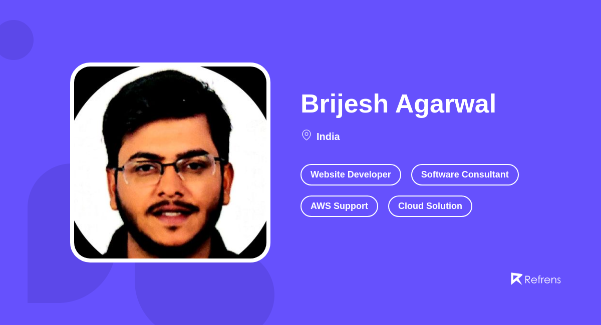 Brijesh Agarwal | Website Developer -Refrens