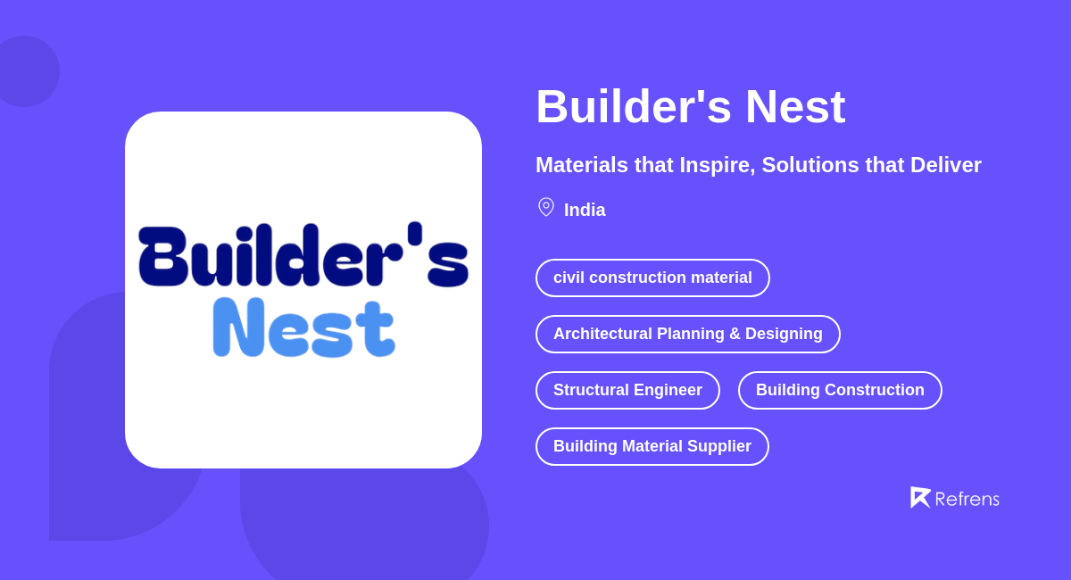 Builder's Nest | Building Construction -Refrens