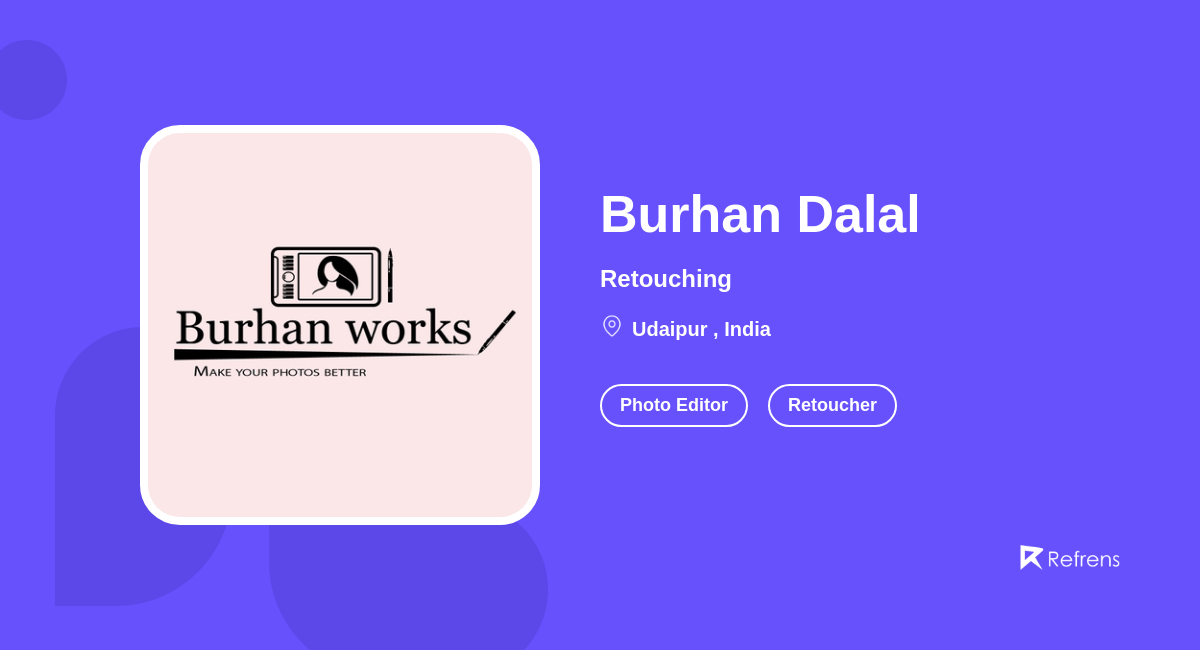 Burhan Dalal | Photo Editor, Udaipur -Refrens