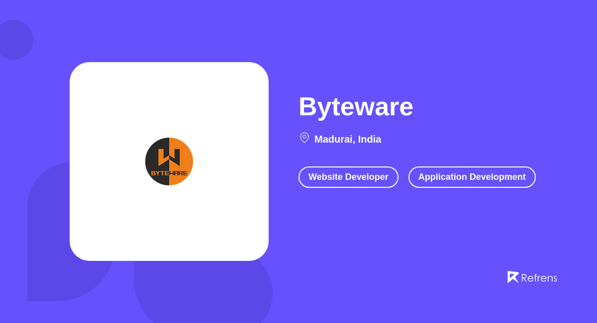 Byteware, Madurai -Refrens
