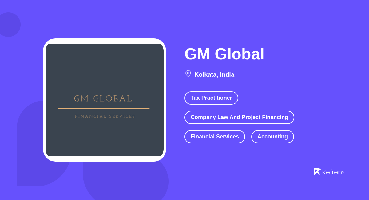 GM Global | Accounting, Kolkata -Refrens