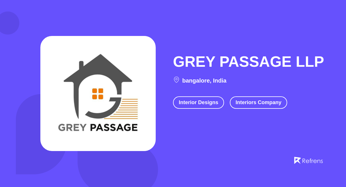 GREY PASSAGE LLP | Interior Designs, bangalore -Refrens