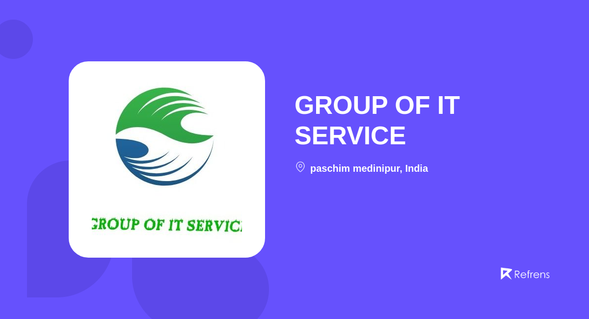 GROUP OF IT SERVICE, paschim medinipur -Refrens