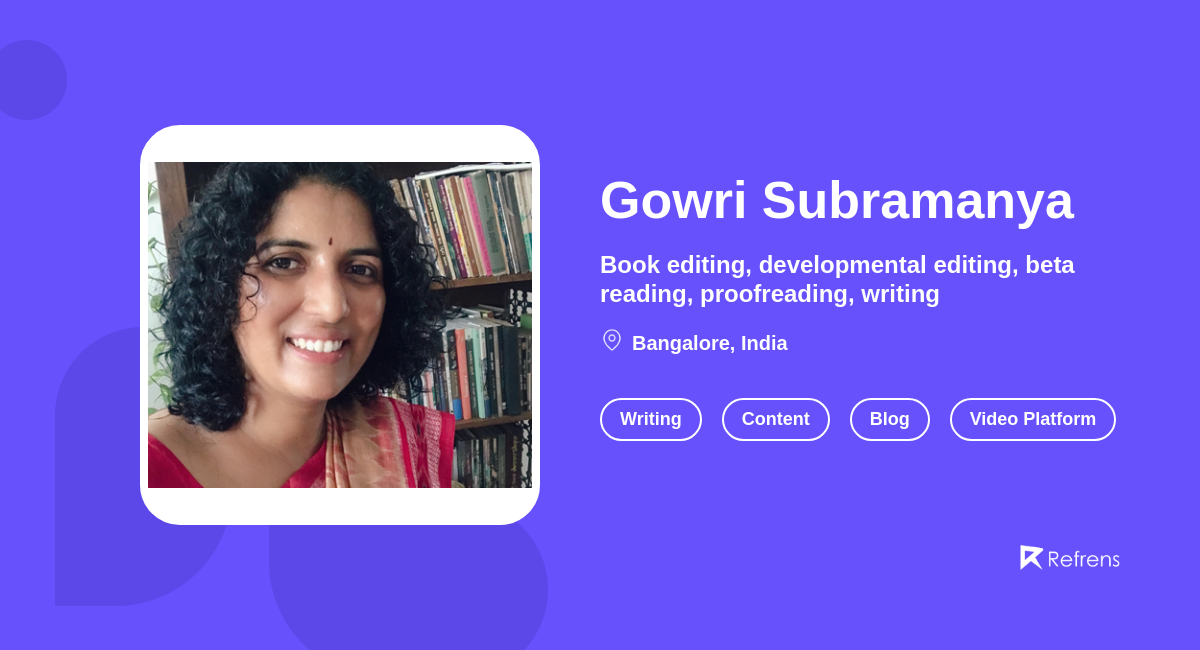 Gowri Subramanya | Content, Bangalore -Refrens