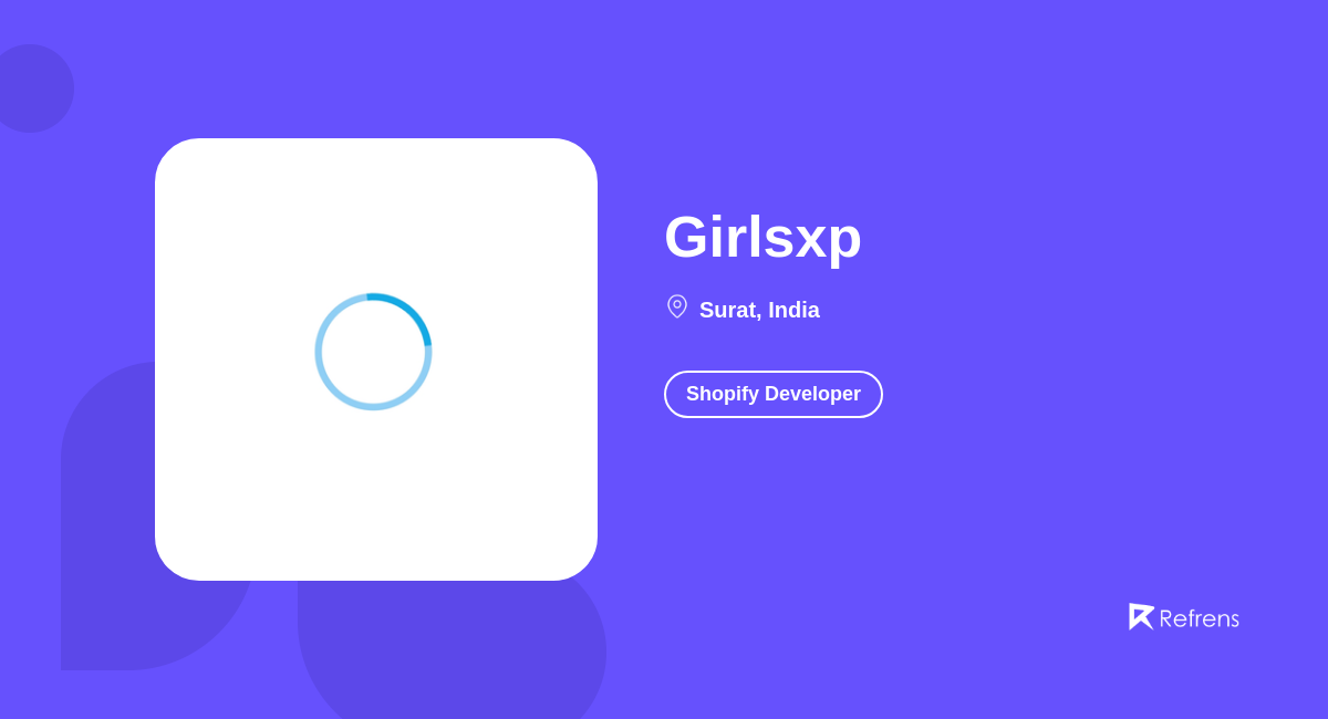 Girlsxp | Shopify Developer, Surat -Refrens