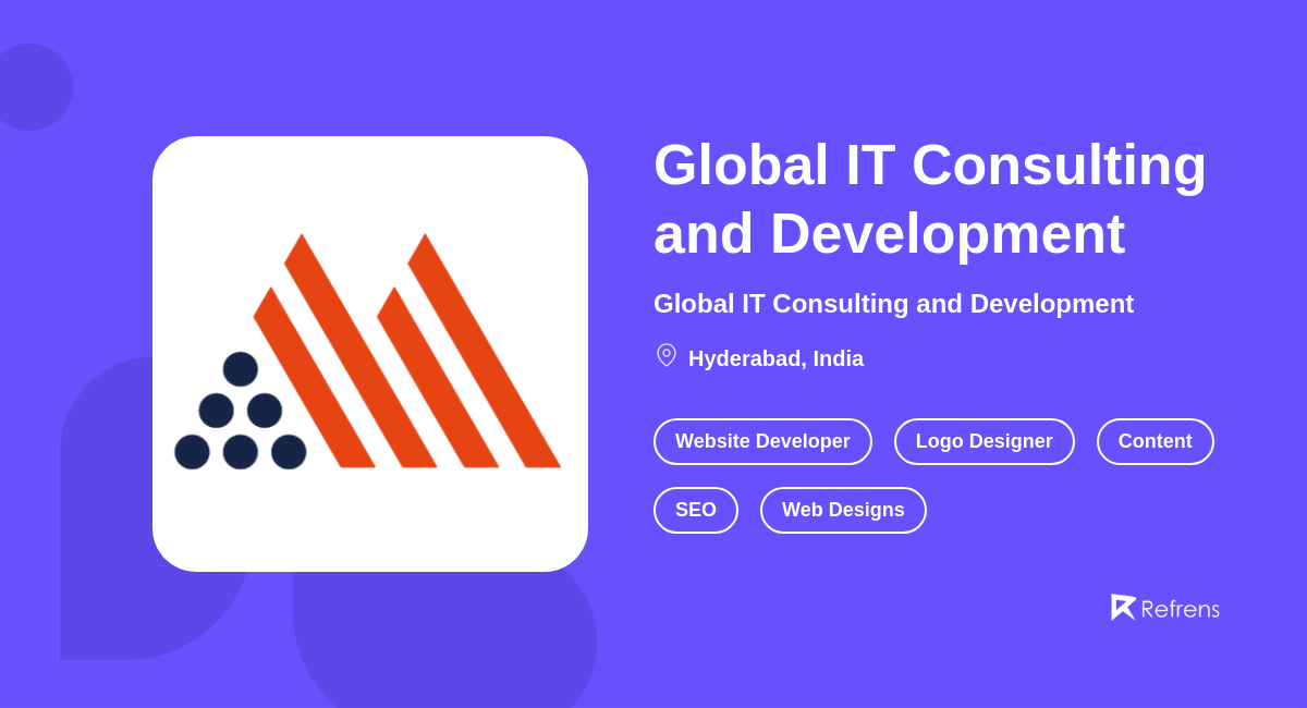 Global IT Consulting and Development, Hyderabad -Refrens