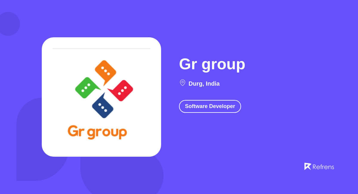 Gr group | Software Developer, Durg -Refrens