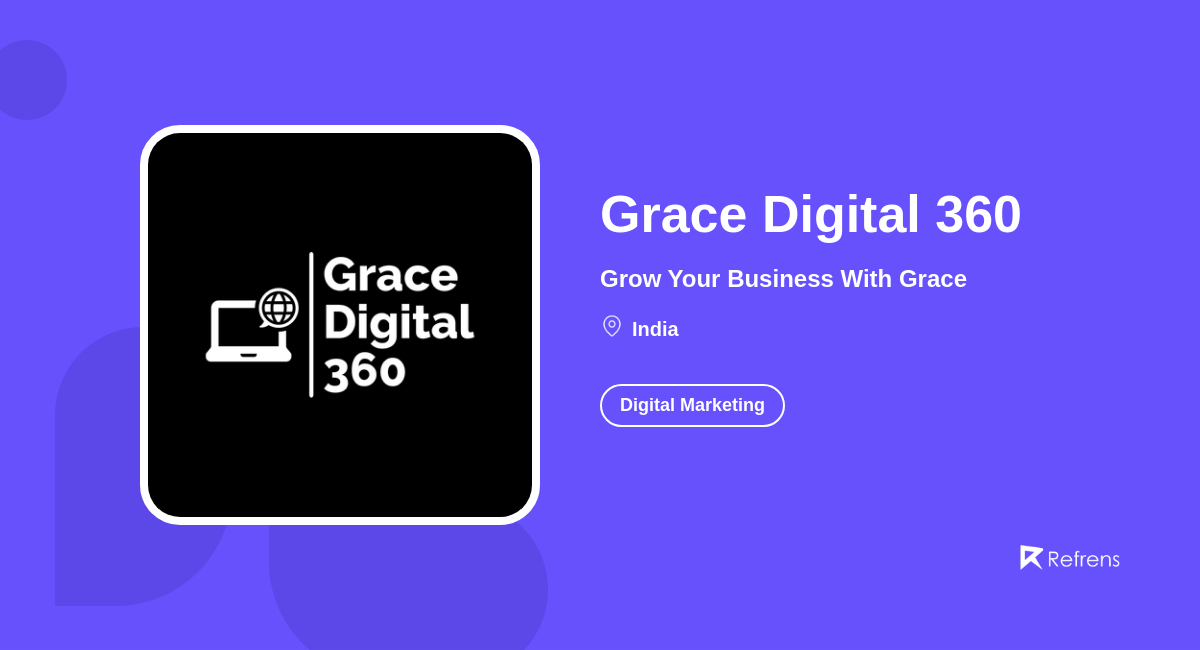 Grace Digital 360 | Digital Marketing -Refrens