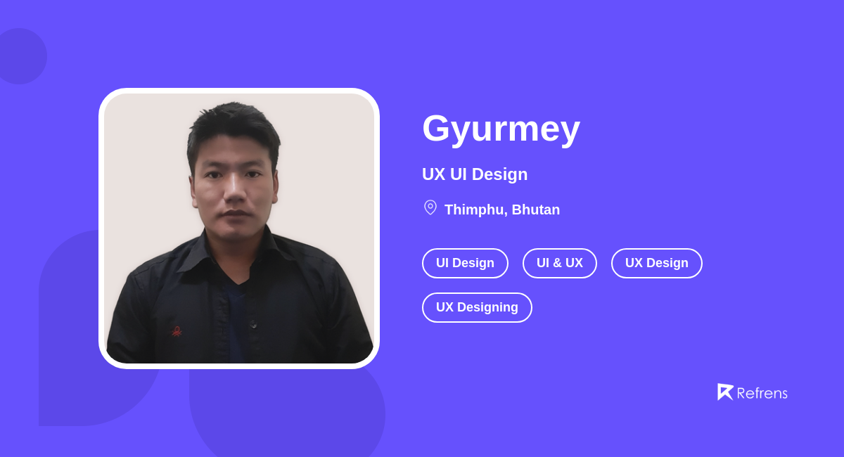 Gyurmey | UI Design, Thimphu -Refrens