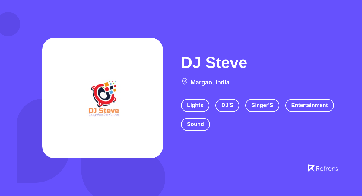DJ Steve | Entertainment, Margao -Refrens