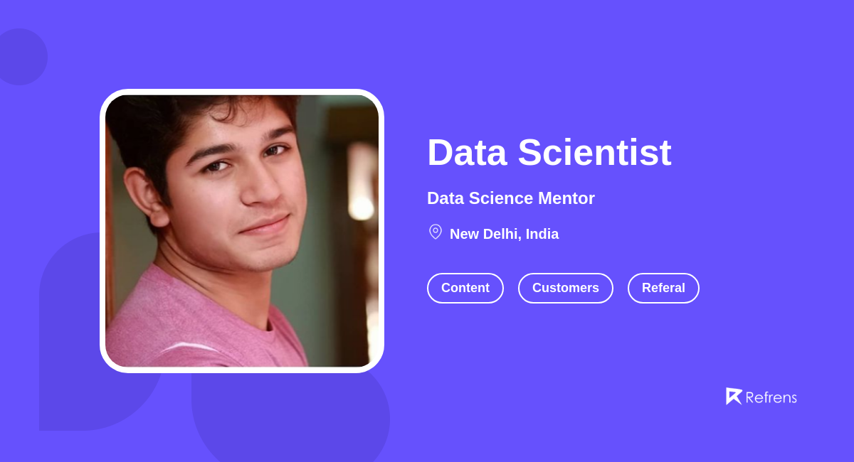 Data Scientist | Customers, New Delhi -Refrens