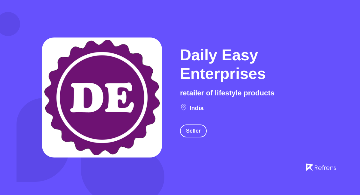 Daily Easy Enterprises | Seller -Refrens