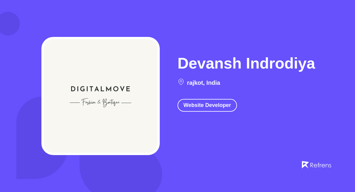 Devansh Indrodiya | Website Developer, rajkot -Refrens