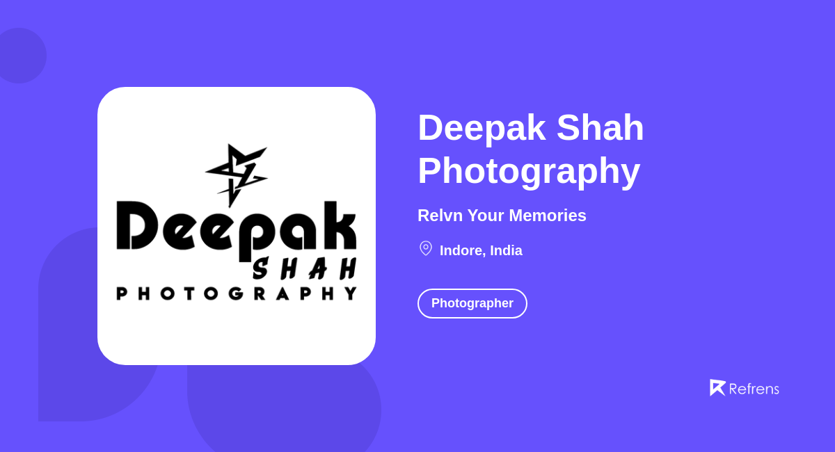 Deepak Shah Photography | Photographer, Indore -Refrens