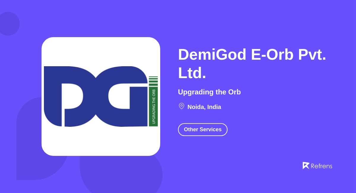 DemiGod E-Orb Pvt. Ltd. | Other Services, Noida -Refrens