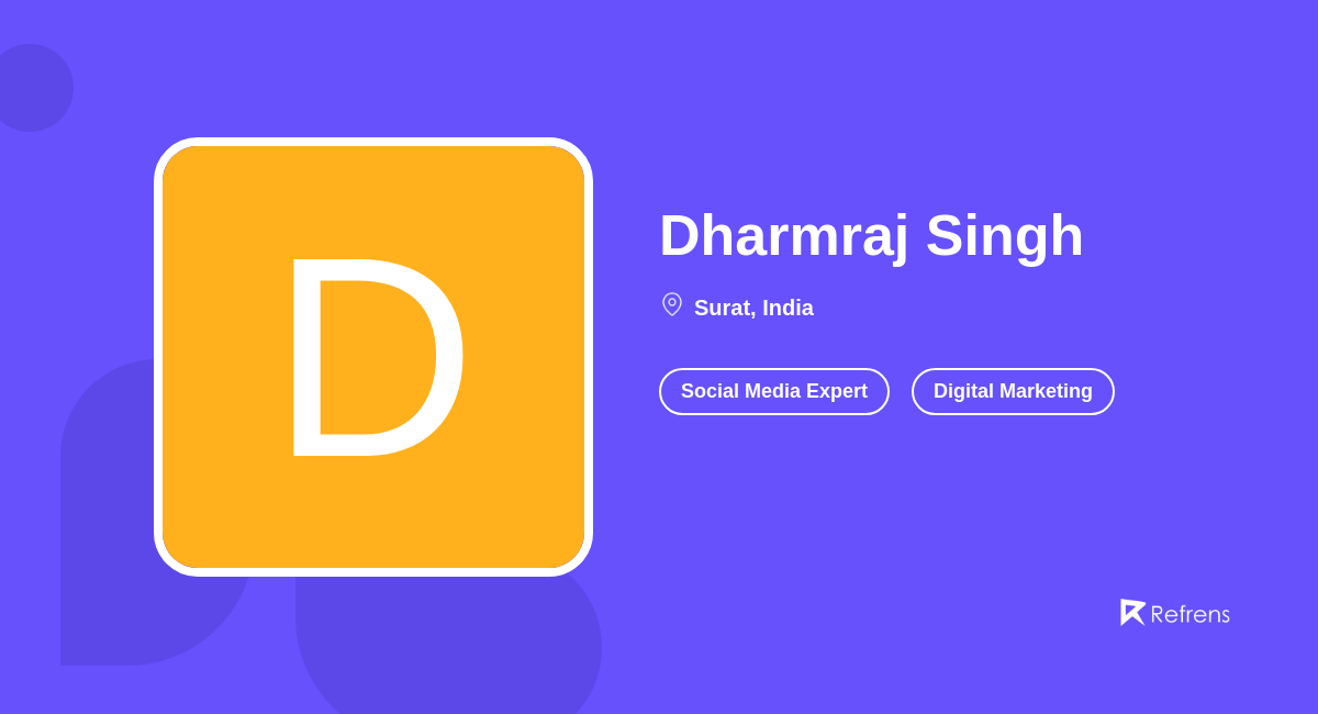 Dharmraj Singh | Digital Marketing, Surat -Refrens