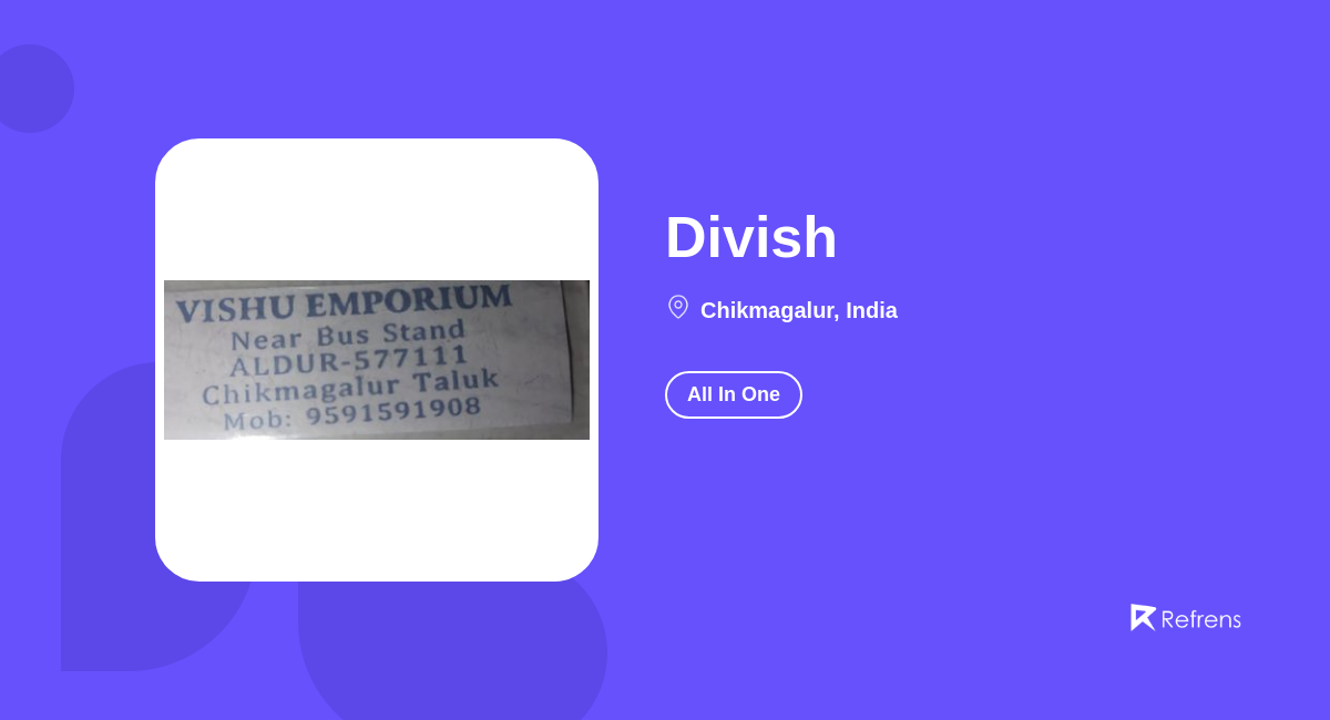 Divish | All In One, Chikmagalur -Refrens