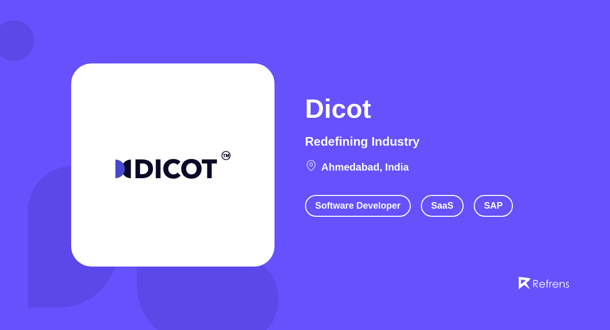 Dicot | Software Developer, Ahmedabad -Refrens Dicot | Software Developer, Ahmedabad -Refrens