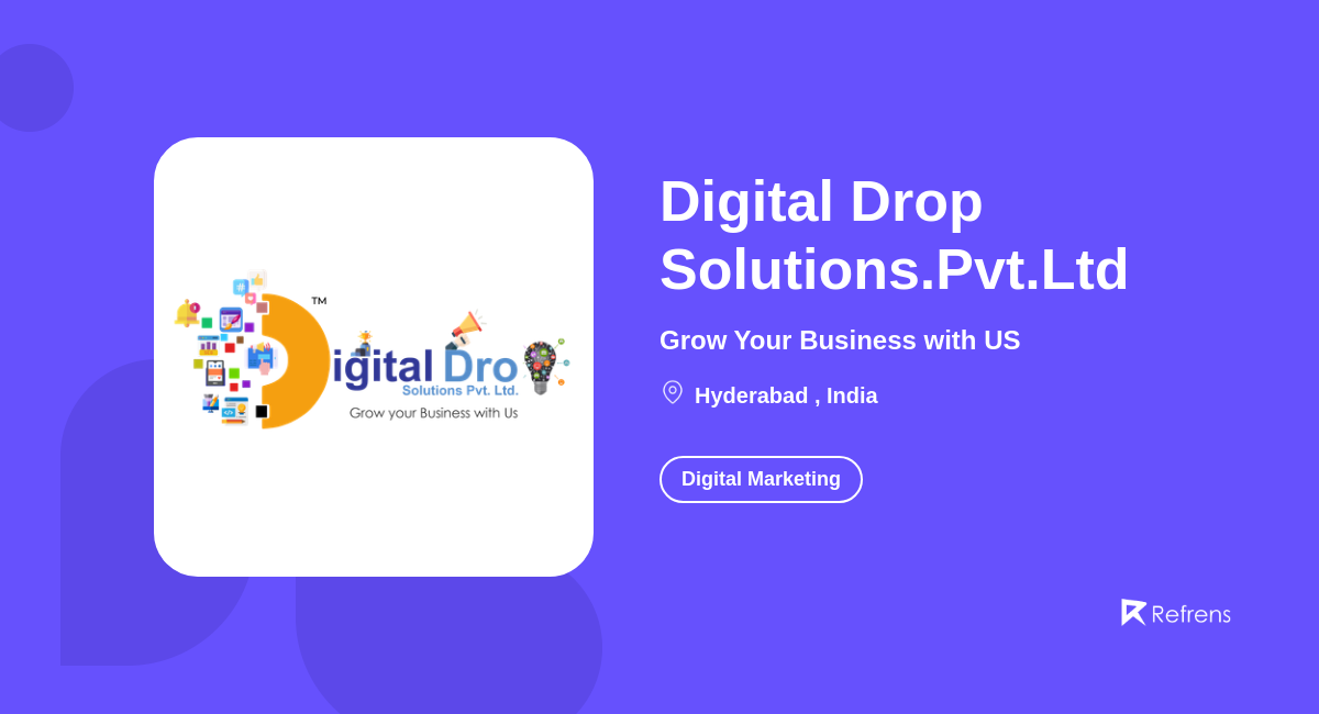 Digital Drop Solutions.Pvt.Ltd | Digital Marketing, Hyderabad -Refrens