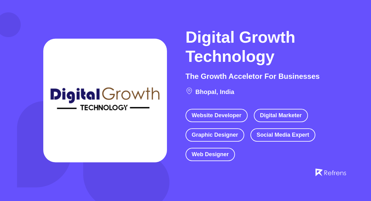 Digital Growth Technology, Bhopal -Refrens