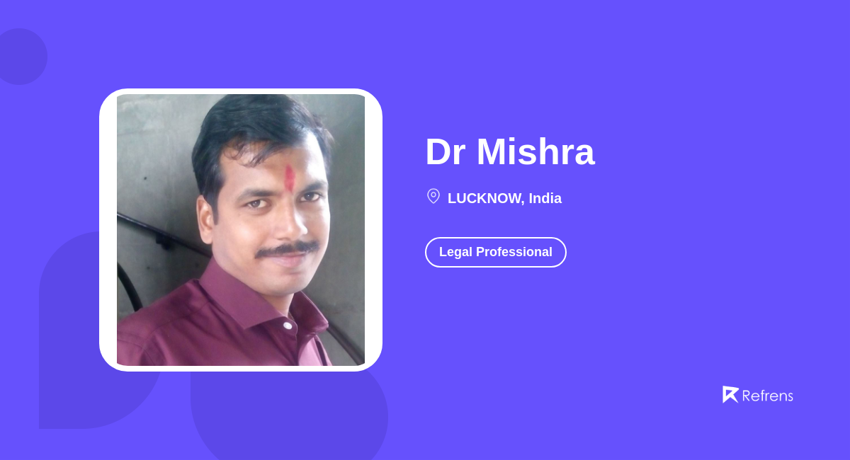 Dr Mishra | Legal Professional, LUCKNOW -Refrens