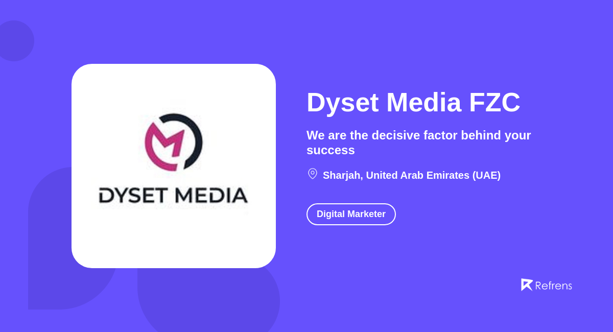 Dyset Media FZC, Sharjah -Refrens