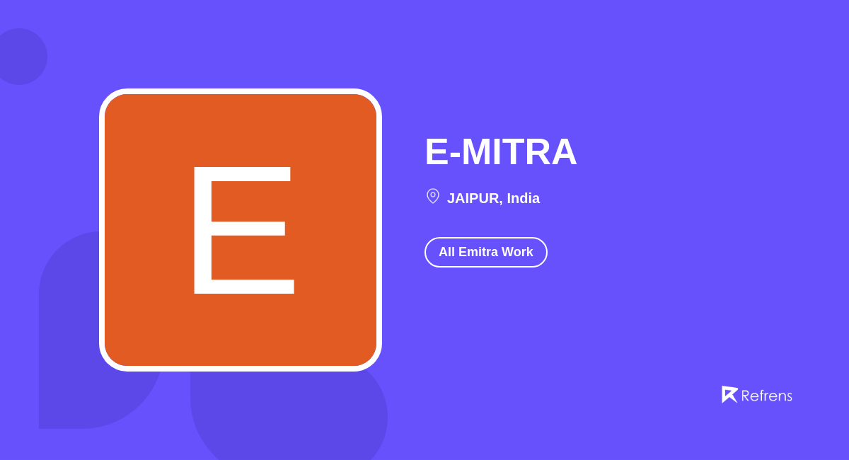E-MITRA | All Emitra Work, JAIPUR -Refrens