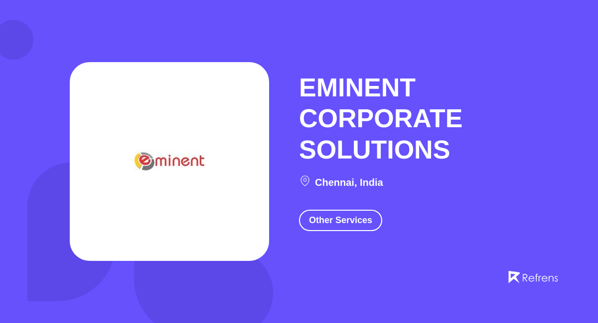 EMINENT CORPORATE SOLUTIONS | Other Services, Chennai -Refrens