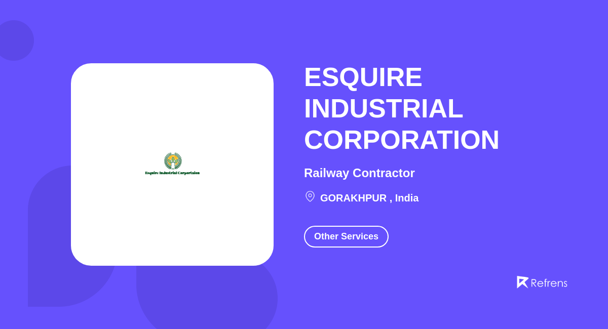 ESQUIRE INDUSTRIAL CORPORATION | Other Services, GORAKHPUR -Refrens