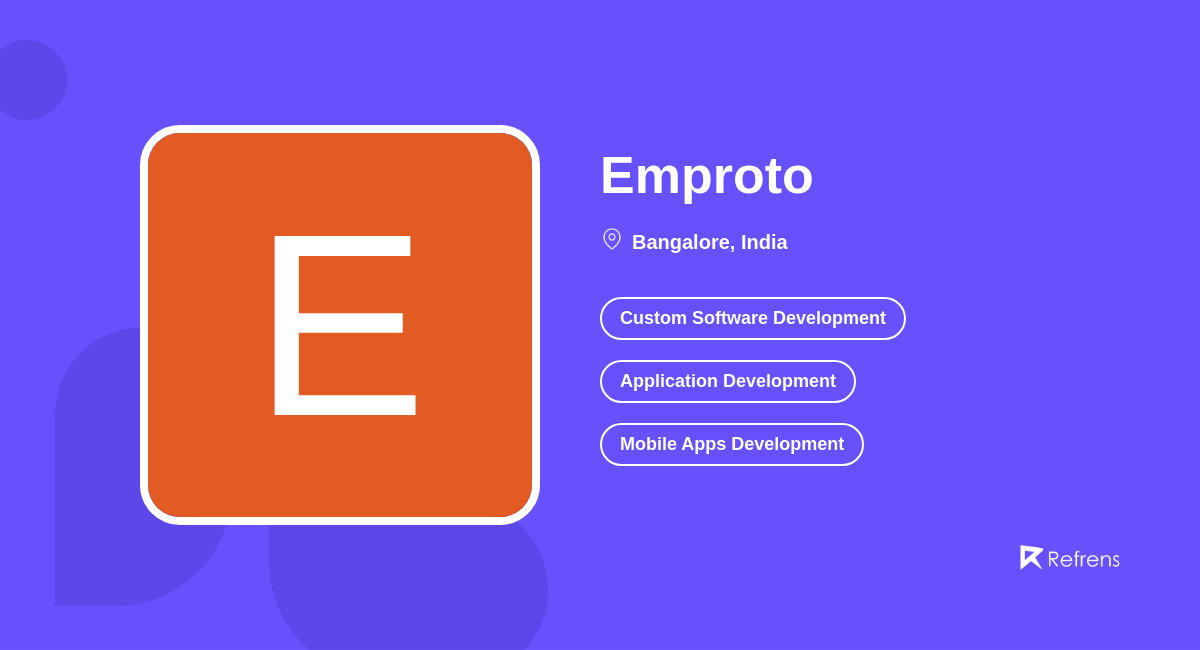 Emproto | Application Development, Bangalore -Refrens