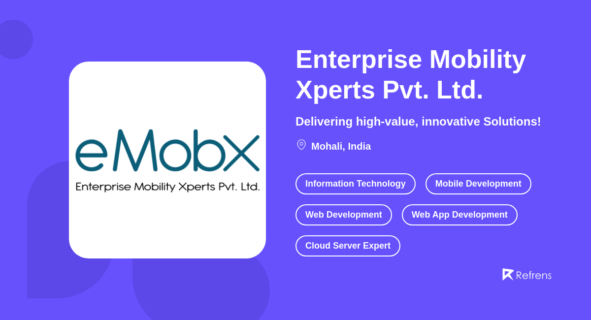 Enterprise Mobility Xperts Pvt. Ltd., Mohali -Refrens