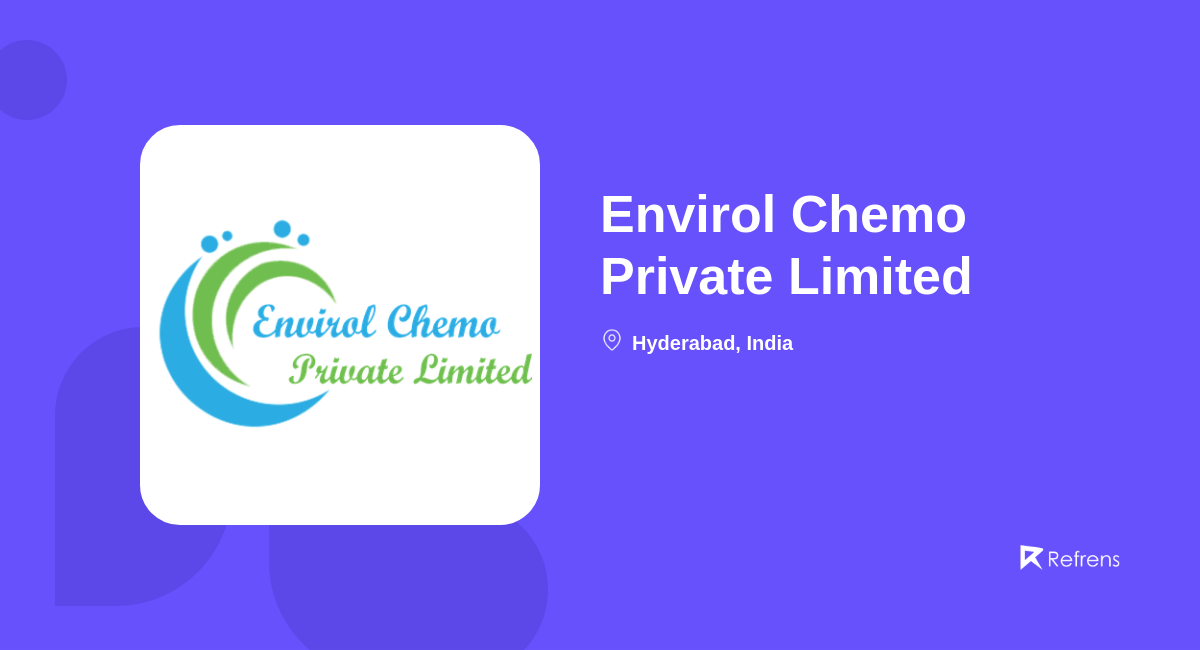 Envirol Chemo Private Limited, Hyderabad -Refrens