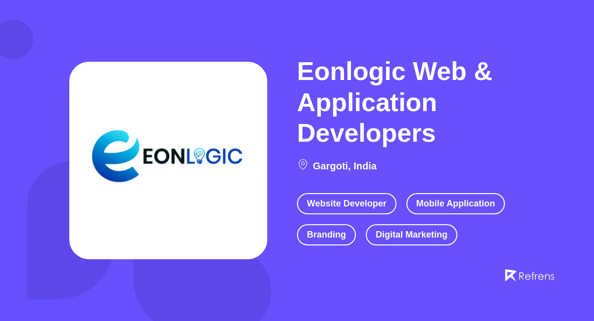 Eonlogic Web & Application Developers | Website Developer, Gargoti -Refrens
