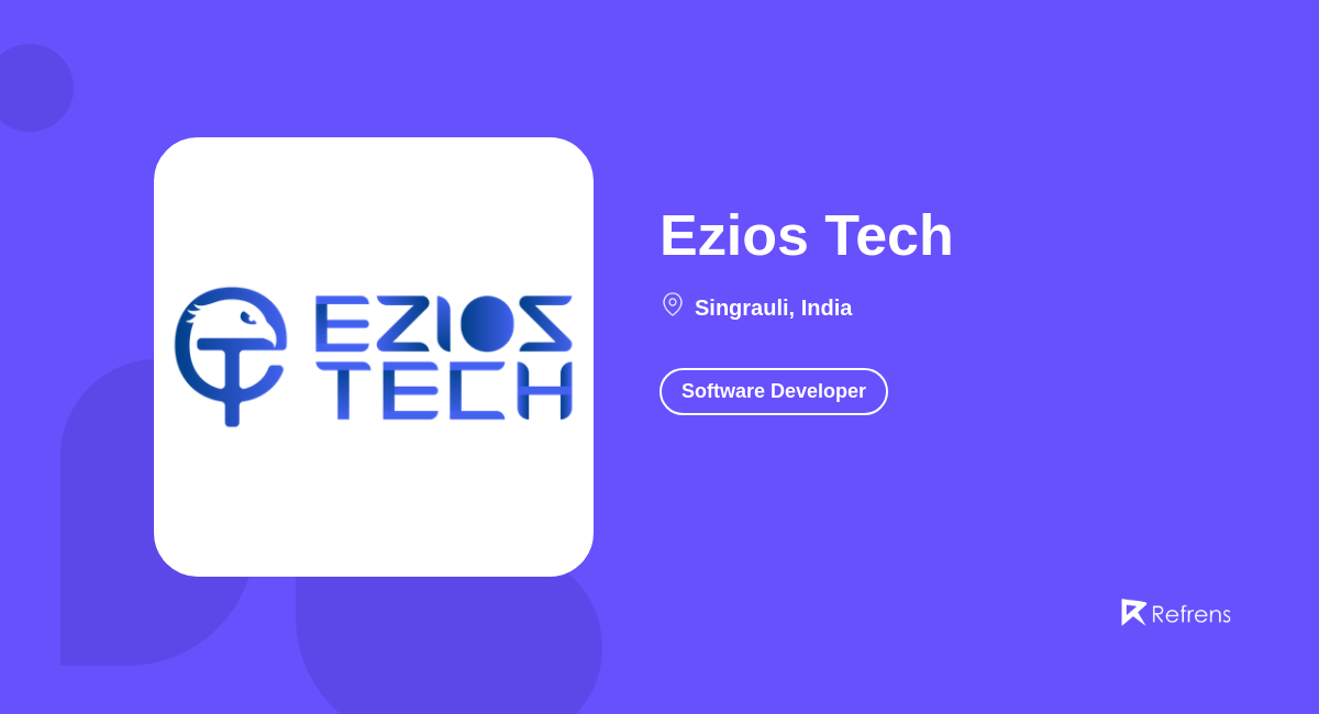 Ezios Tech, Singrauli -Refrens