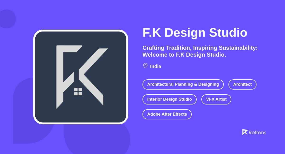 F.K Design Studio -Refrens