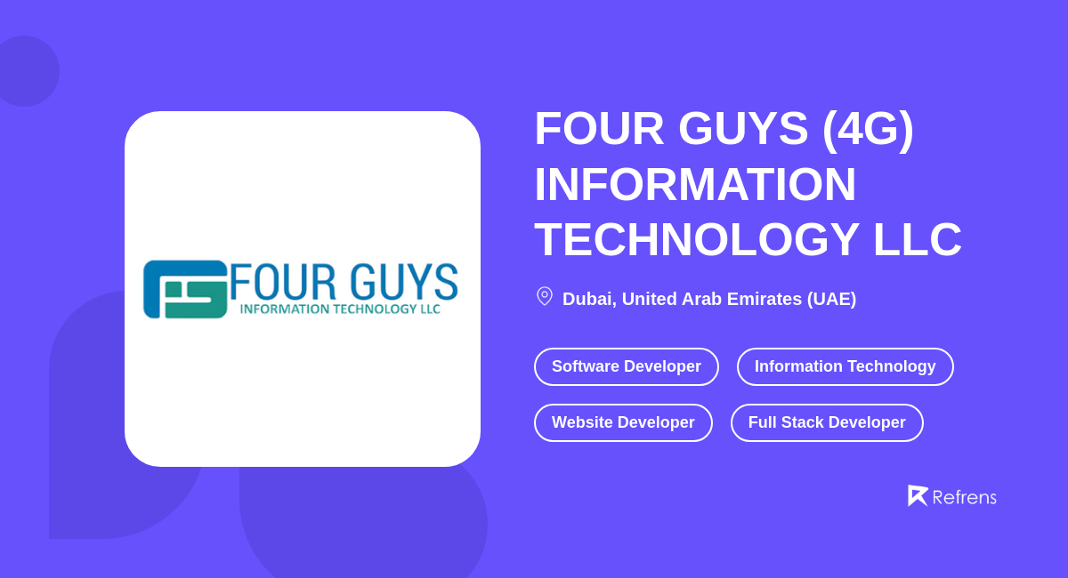 FOUR GUYS (4G) INFORMATION TECHNOLOGY LLC, Dubai -Refrens