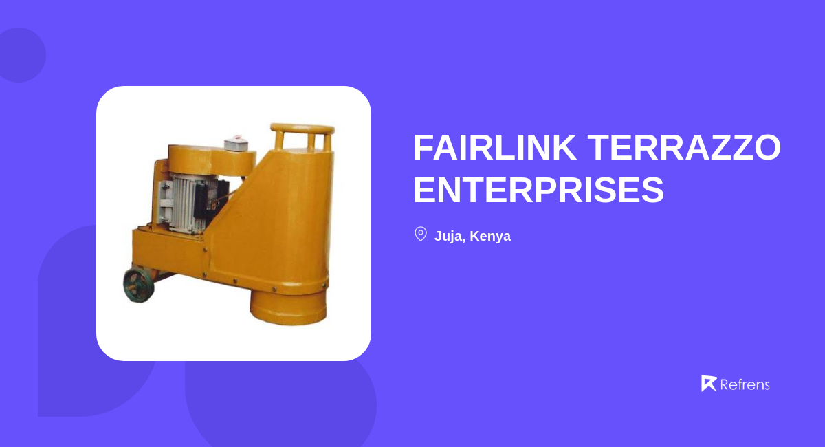 FAIRLINK TERRAZZO ENTERPRISES, Juja -Refrens